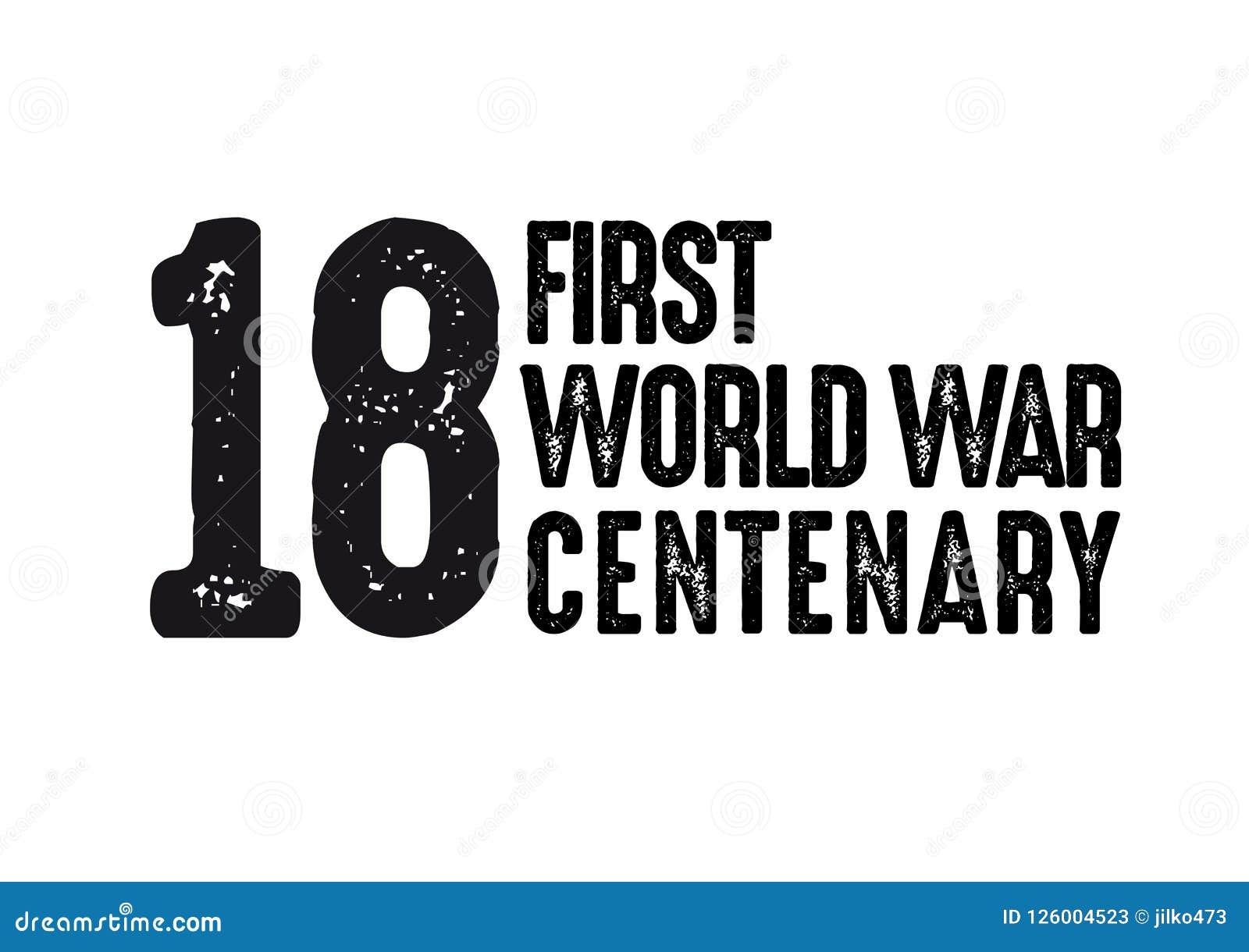 1918-2018 FIRST WORLD WAR CENTENARY - ARMISTICE DAY Stock Illustration ...