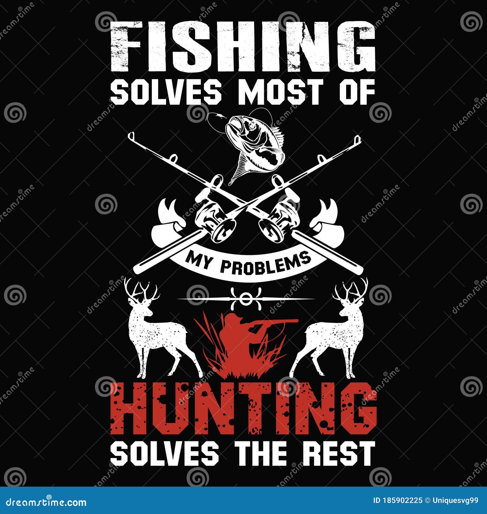 Fishing Solves Most of My Problem Hunting Solves the Rest - Design for ... Fishing Solves Most of My Problem Hunting Solves the Rest - Design for ...