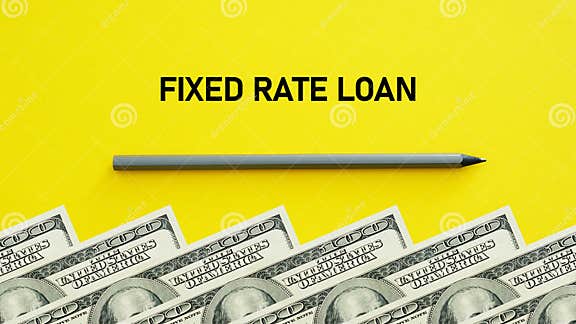 Fixed Rate Loan is Shown Using the Text Stock Image - Image of concept ...