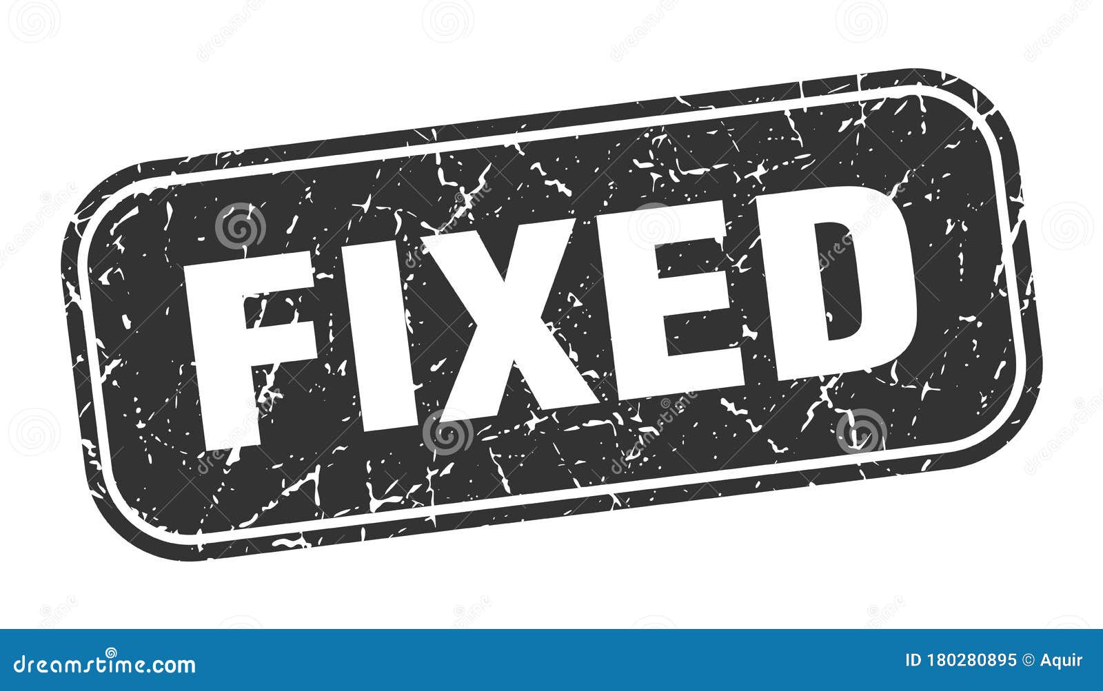 Fixed Stamp. Fixed Square Grungy Isolated Sign Stock Vector ...