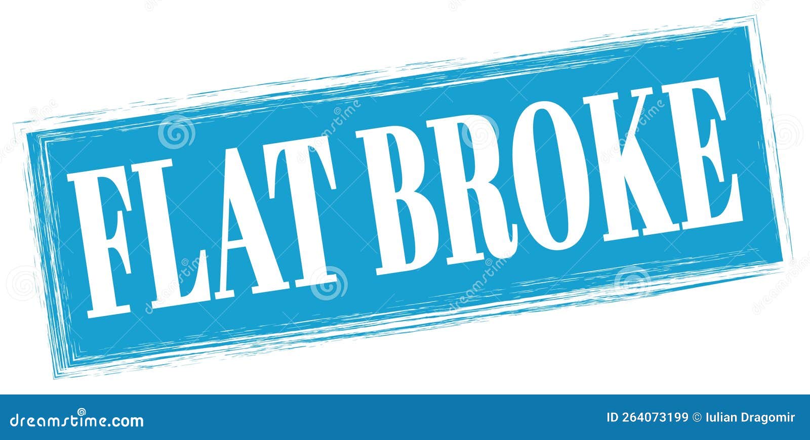 FLAT BROKE Text Written on Blue Stamp Sign Stock Illustration ...
