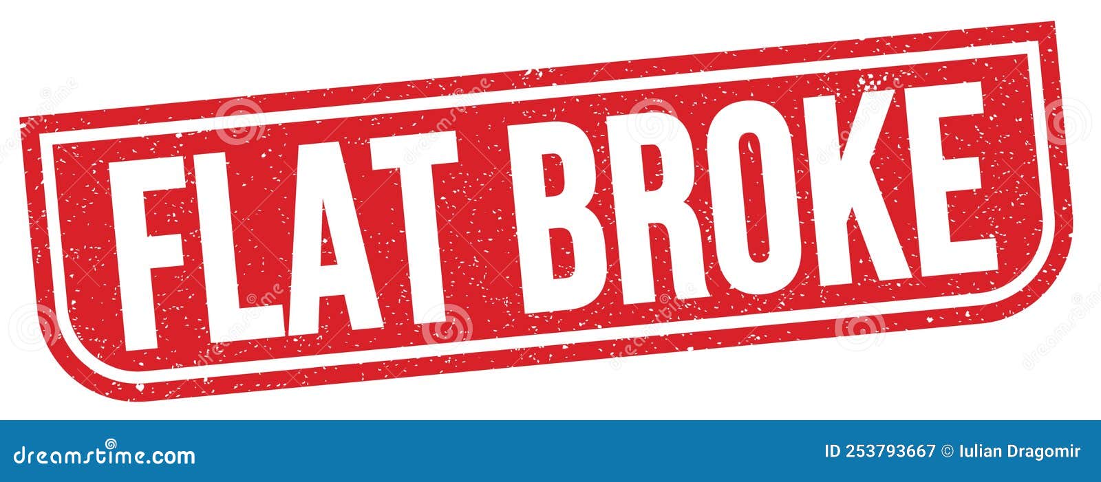 FLAT BROKE Text Written on Red Stamp Sign Stock Illustration ...
