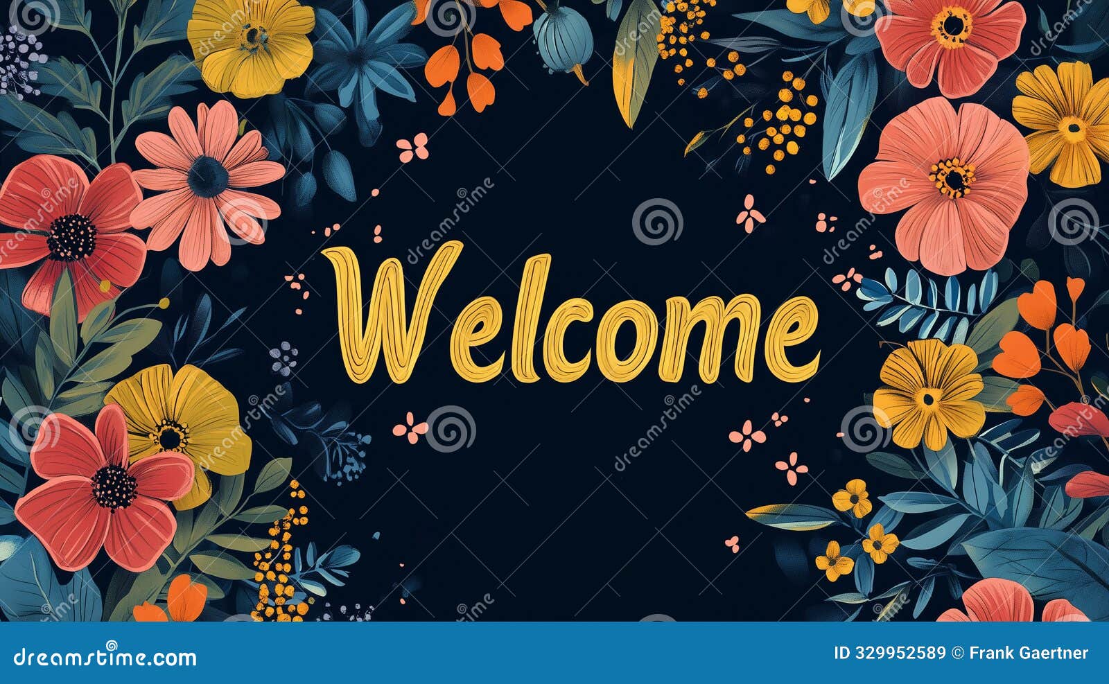 Floral Composition is Framing the Word Welcome Written in Yellow on a ...