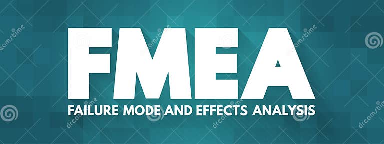 FMEA - Failure Modes and Effects Analysis Acronym, Business Concept for ...