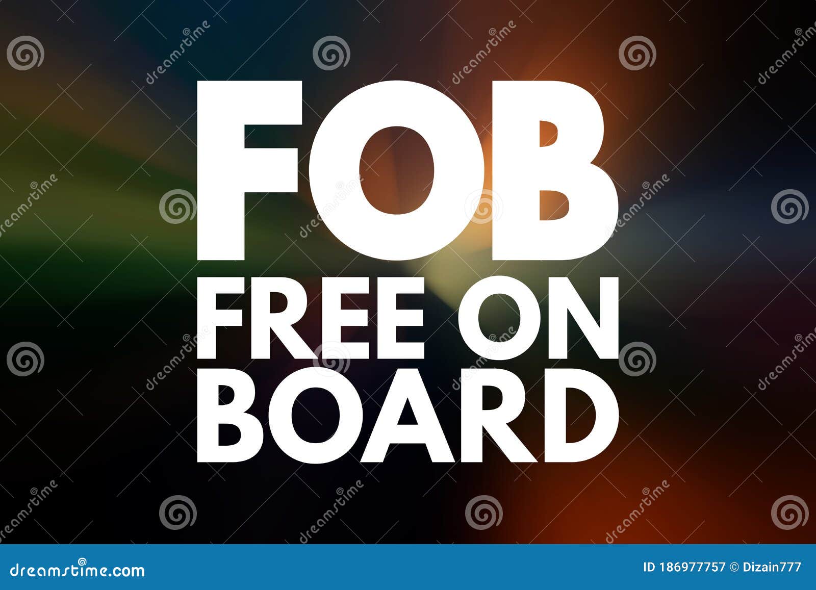 FOB - Free on Board Acronym, Business Concept Background Stock ...