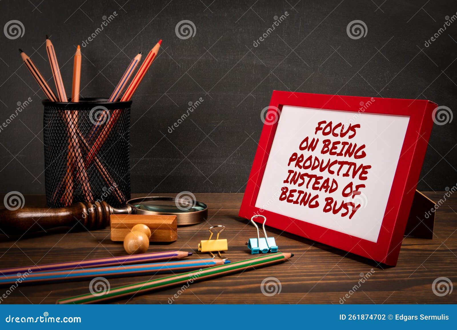 Focus on Being Productive instead of Being Busy. Picture Frame with ...