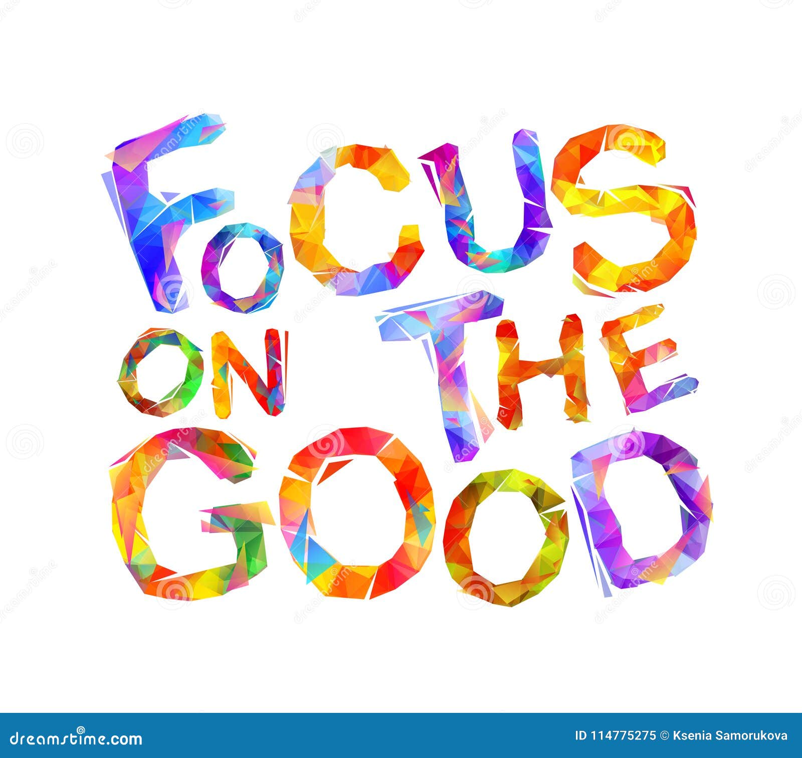 Focus on the Good. Vector Triangular Letters Stock Vector ...