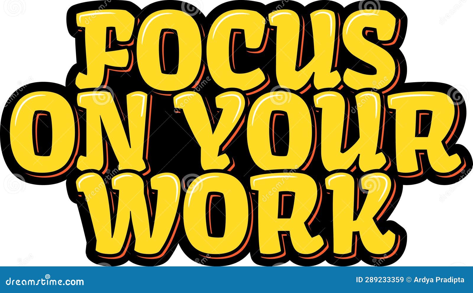 Focus on Your Work stock vector. Illustration of quotes - 289233359