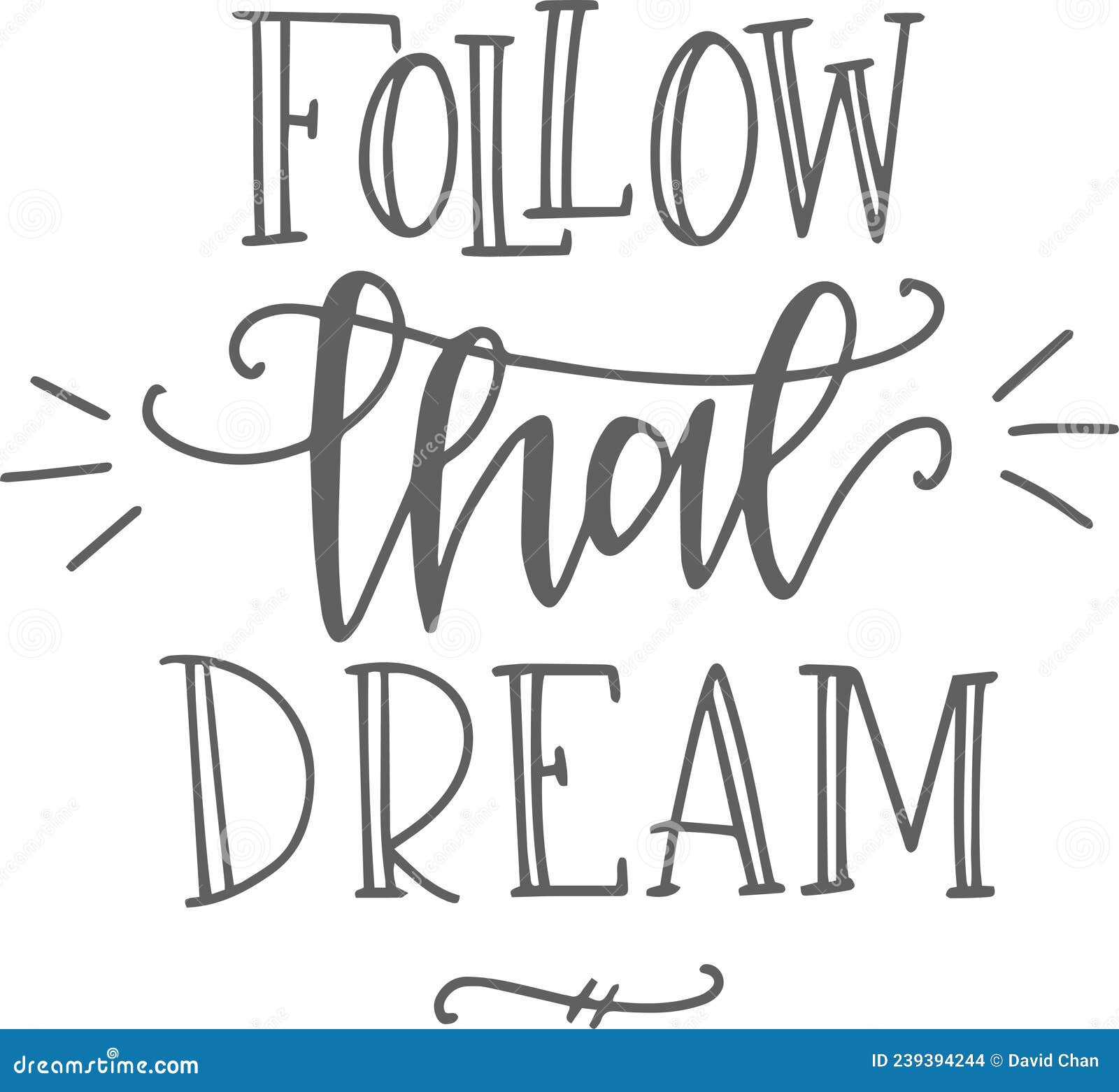Follow that Dream Inspirational Quotes Stock Vector - Illustration of ...