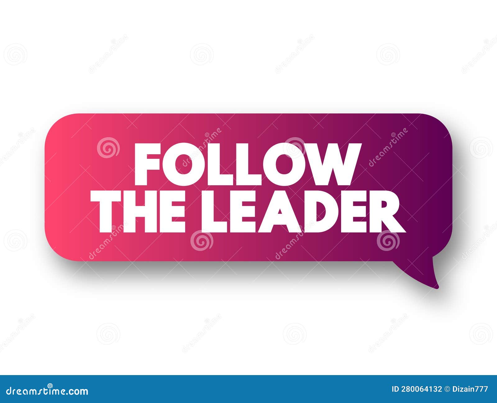 Follow the Leader Text Message Bubble, Concept Background Stock ...