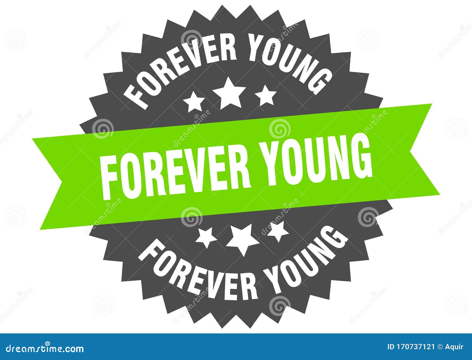 Forever Young Sign. Forever Young Circular Band Label. Forever Young ...
