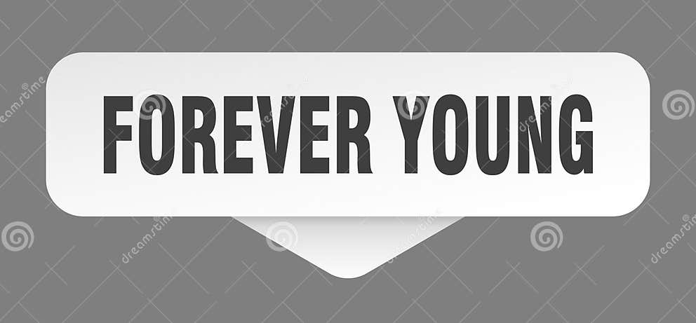 Forever Young Sticker. Forever Young Sign Isolated on Gray Background ...