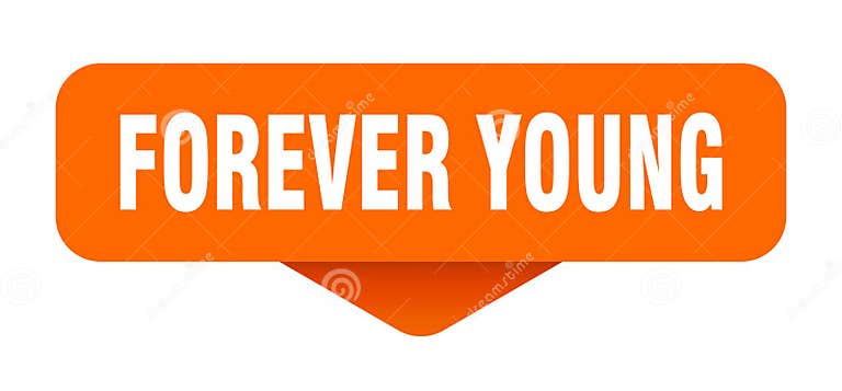 Forever Young Sticker. Forever Young Sign on Transparent Background ...