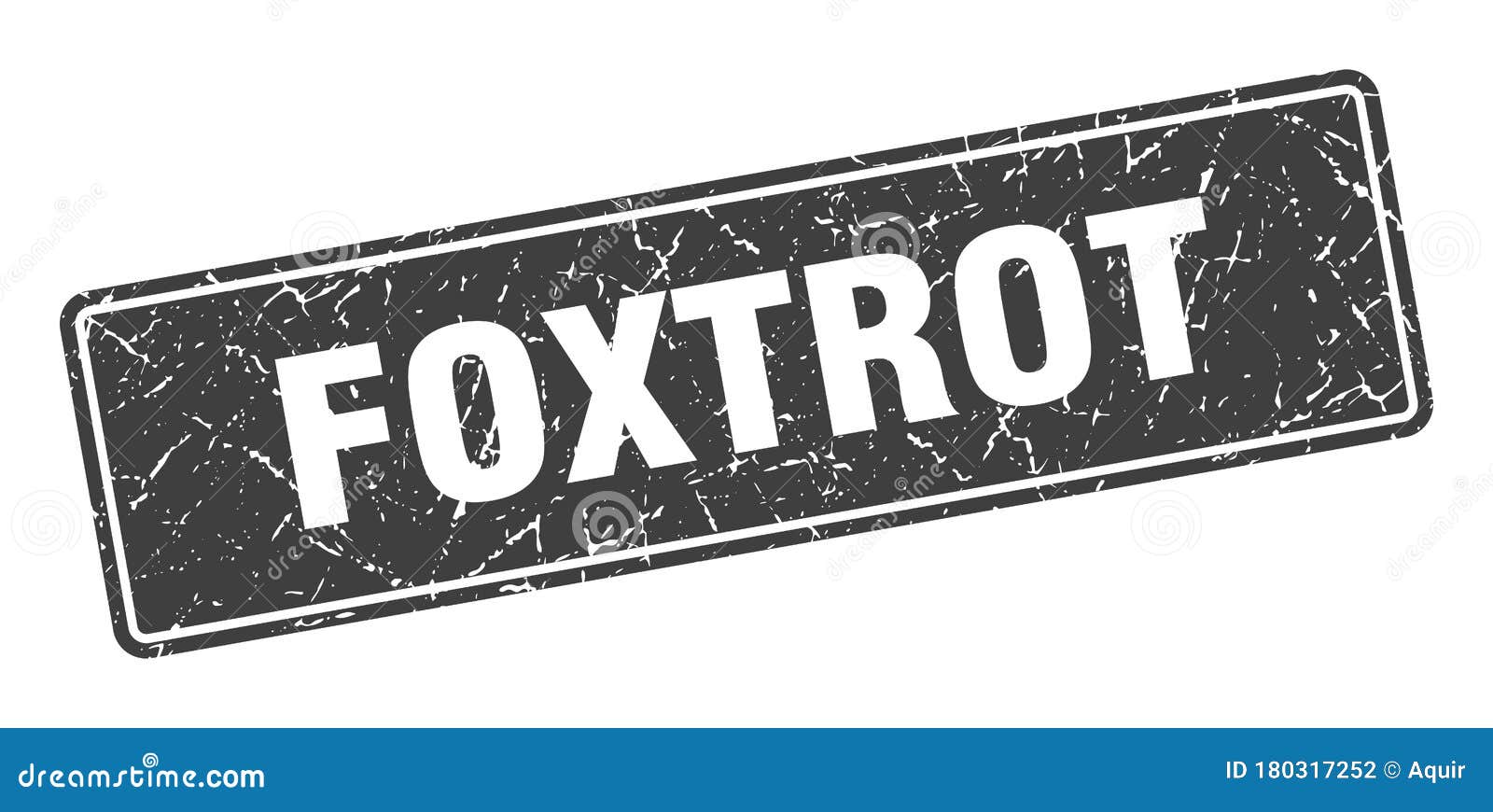 Foxtrot Sign. Foxtrot Grunge Stamp Stock Vector - Illustration of black ...