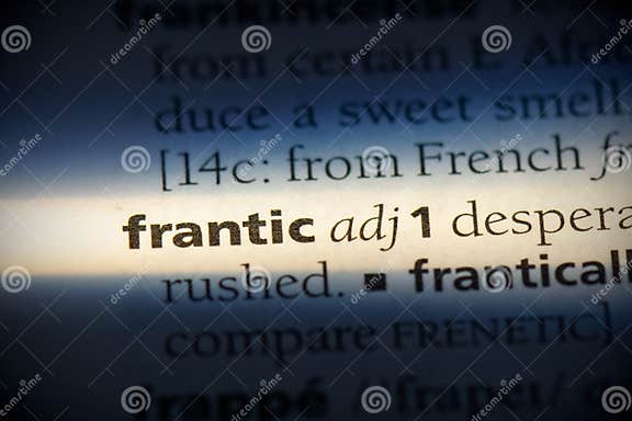 Frantic stock image. Image of etymology, meaning, definition - 161577675