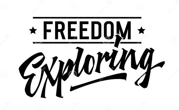 Freedom Exploring, Adventurous Lettering Design. Isolated Typography ...