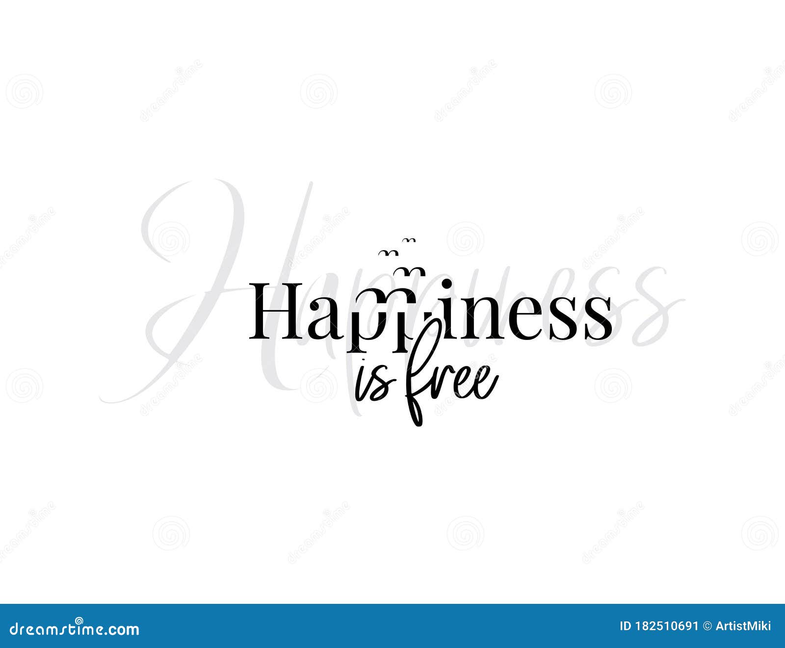 Happiness Is Free, Vector. Motivational, Inspirational Quotes ...