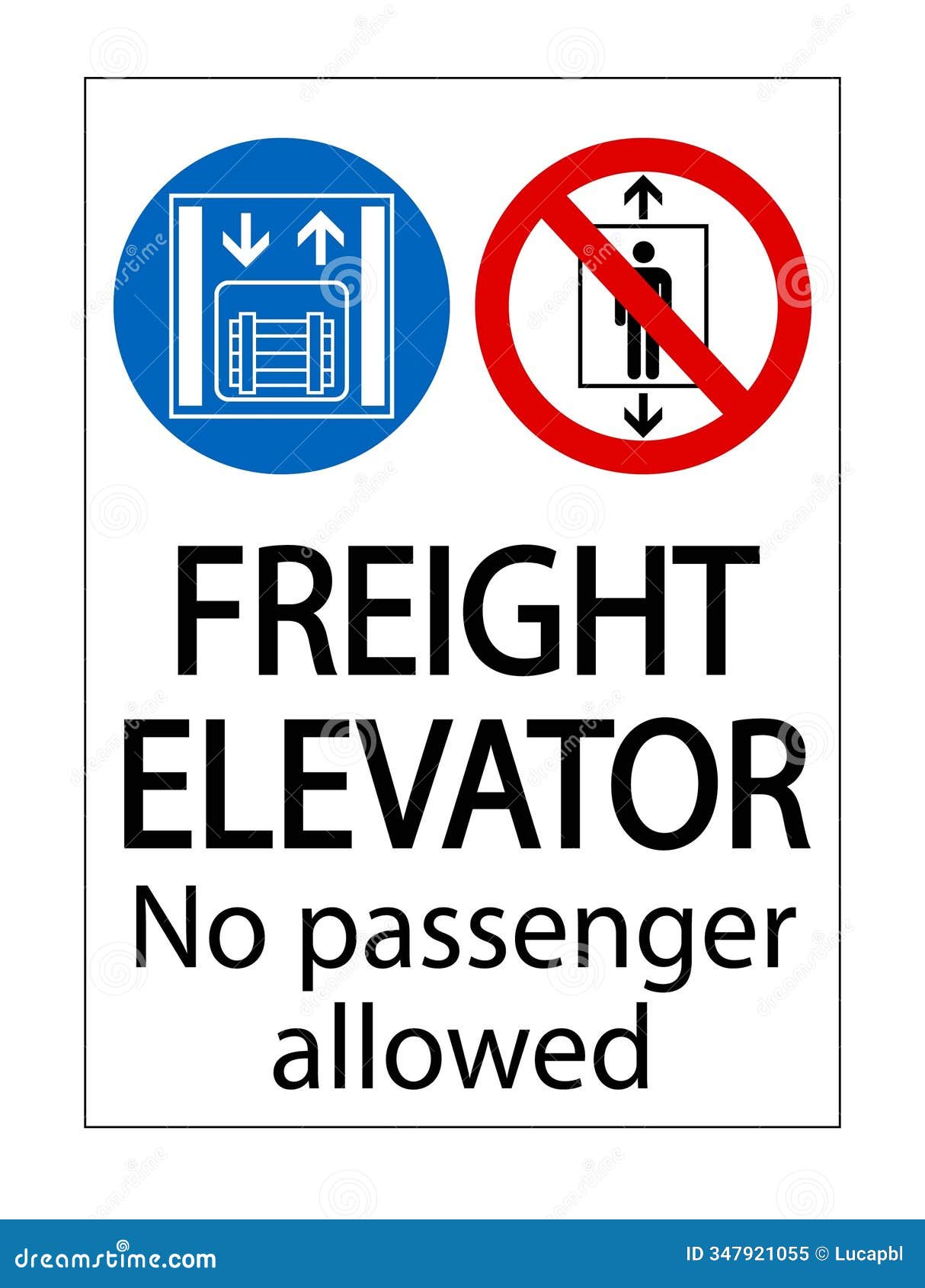 Freight Elevator only, No Passenger Allowed. Notice with Blue Mandatory ...