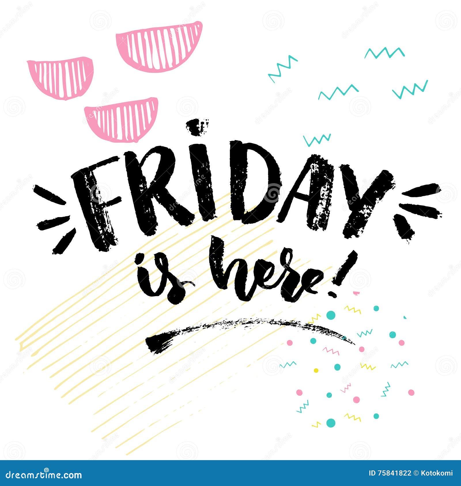 Friday is Here. Positive Saying about Friday, Typography Poster Design ...