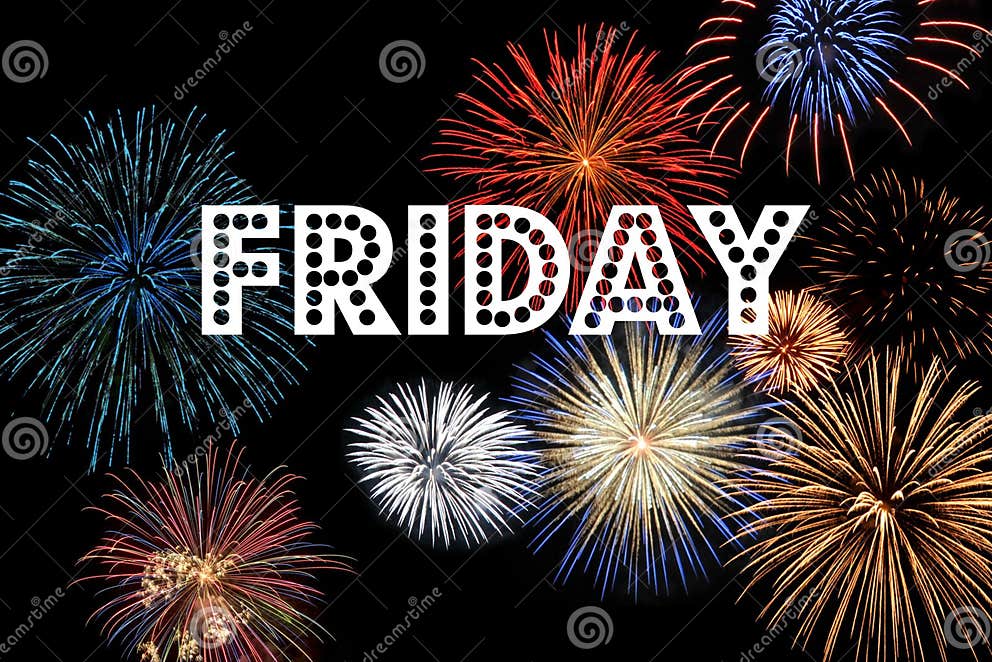 Friday stock image. Image of tgif, rest, weekend, fireworks - 63284349