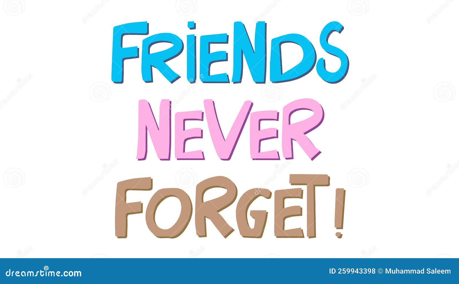 Friends Never Forget. Hand Drawn Vector Lettering. Isolated On White ...