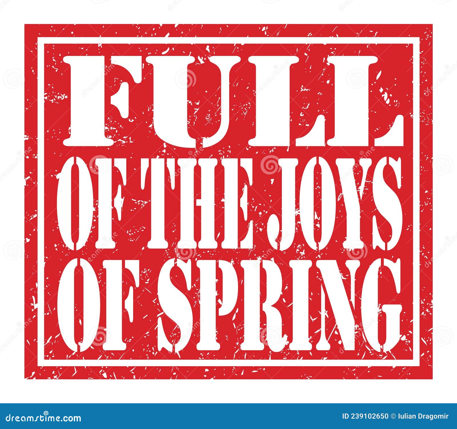 FULL of the JOYS of SPRING, Text Written on Red Stamp Sign Stock ...
