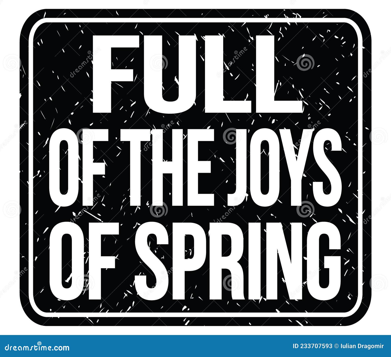 FULL of the JOYS of SPRING, Words on Black Stamp Sign Stock ...