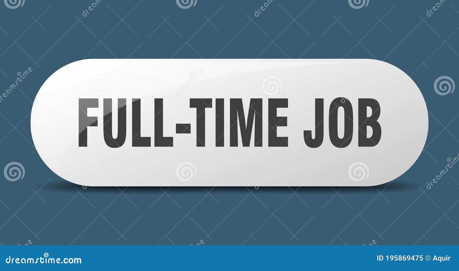 Full-time Job Button. Full-time Job Sign. Key. Push Button Stock Vector ...