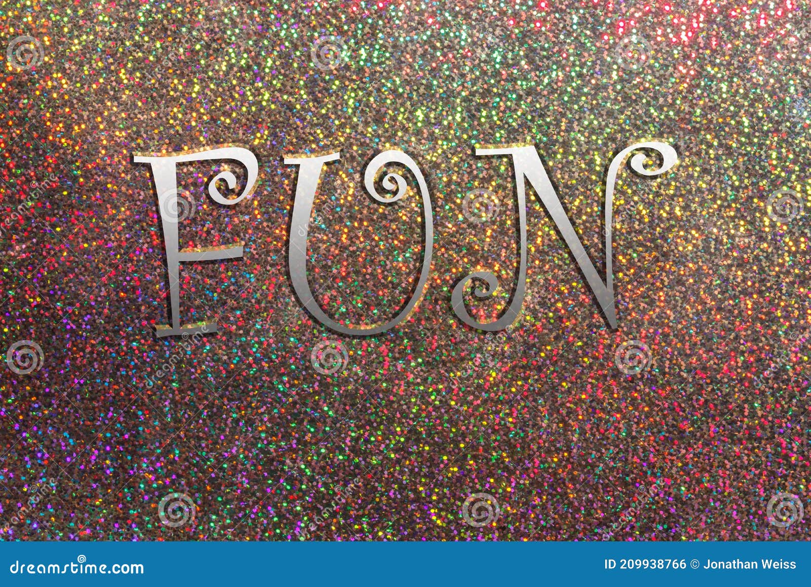 Fun in Bold Chrome Text on a Rainbow Glitter Sparkle Abstract ...