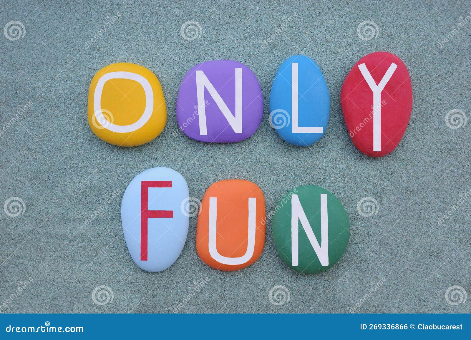 Only Fun, Creative Slogan Composed with Multi Colored Stone Letters ...