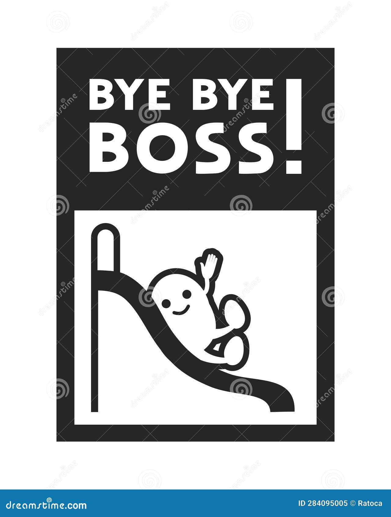 Funny bye bye boss message stock vector. Illustration of holidays ...