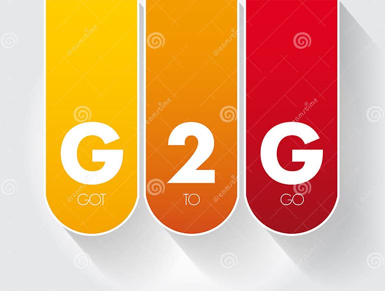 G2G - Got To Go Acronym, Text Concept for Presentations and Reports ...