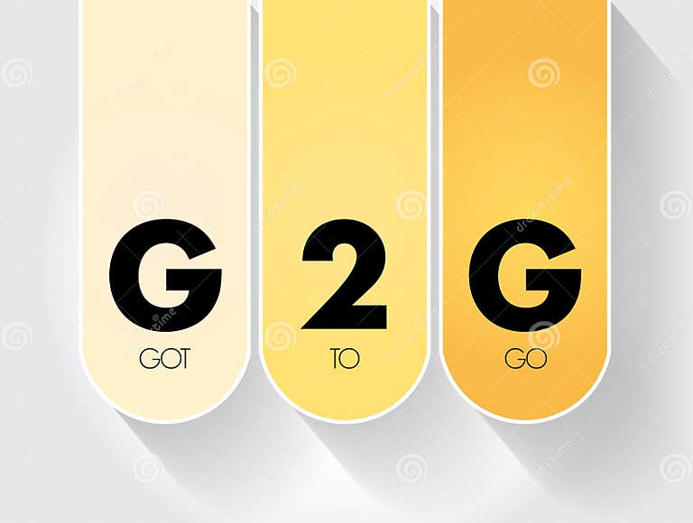 G2G - Got To Go Acronym, Text Concept for Presentations and Reports ...