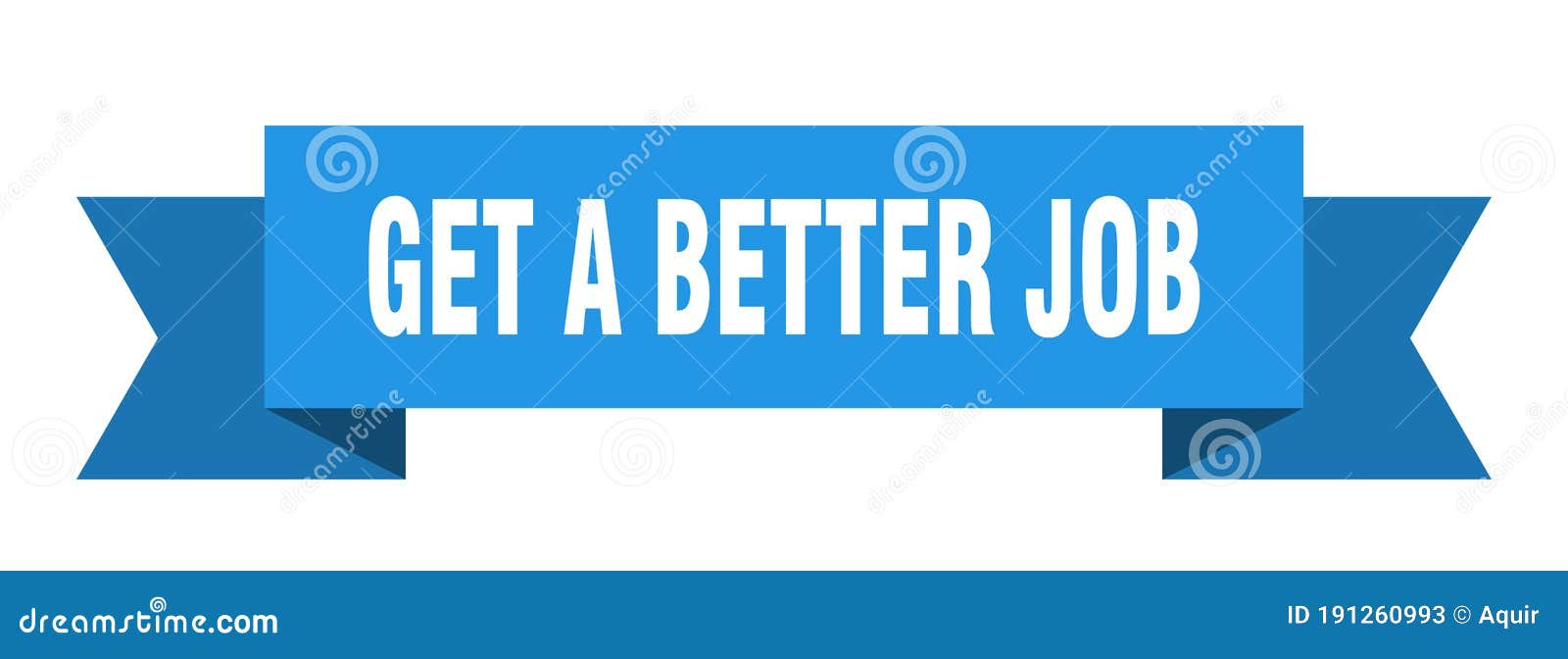 Get a better job ribbon. stock vector. Illustration of blue - 191260993