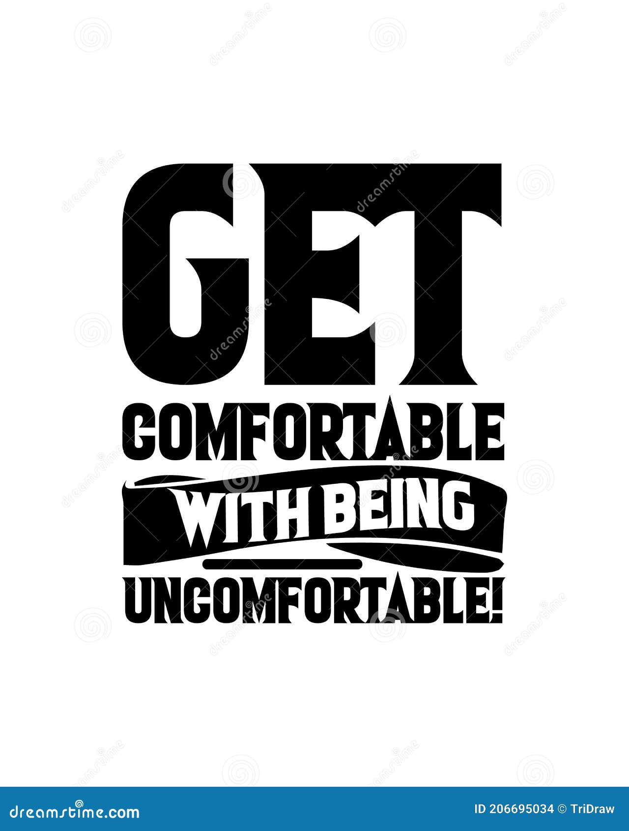 Get Comfortable with Being Uncomfortable. Hand Drawn Typography Poster ...
