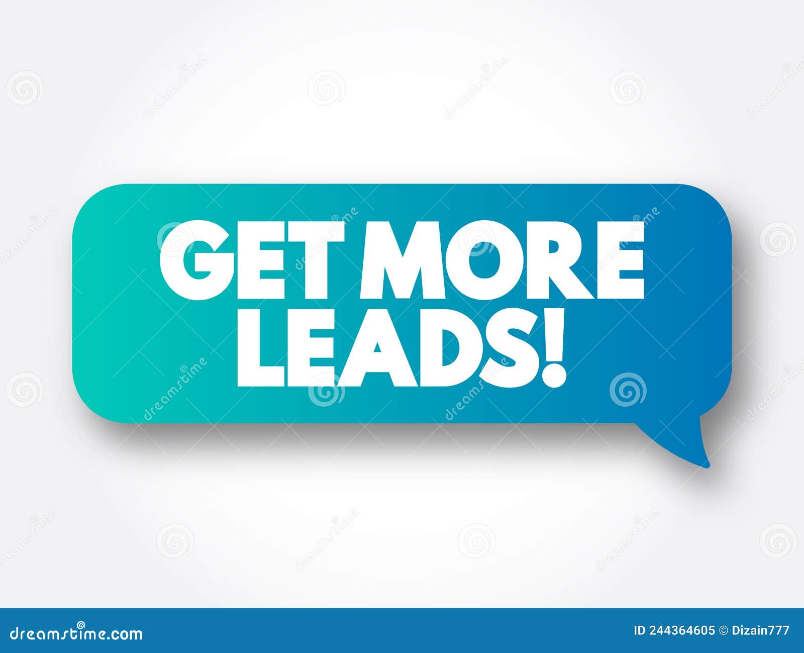 Get More Leads Text Message Bubble, Concept Background Stock ... Get More Leads Text Message Bubble, Concept Background Stock ...