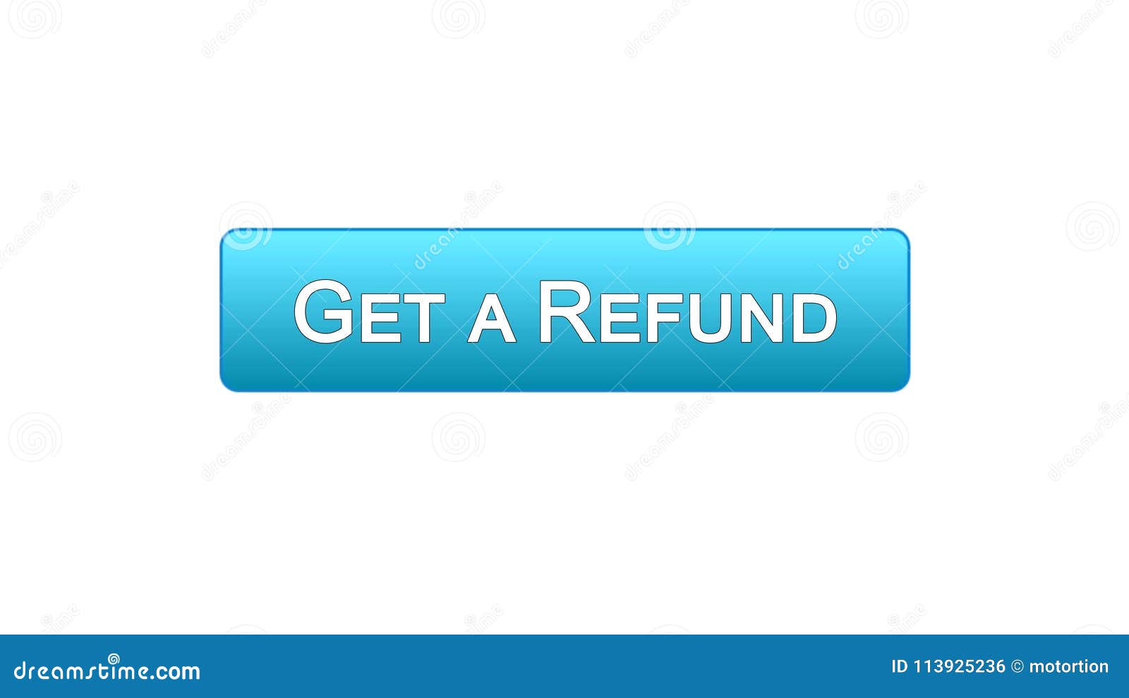 Get a Refund Web Interface Button Blue Color, Finance Compensation ...