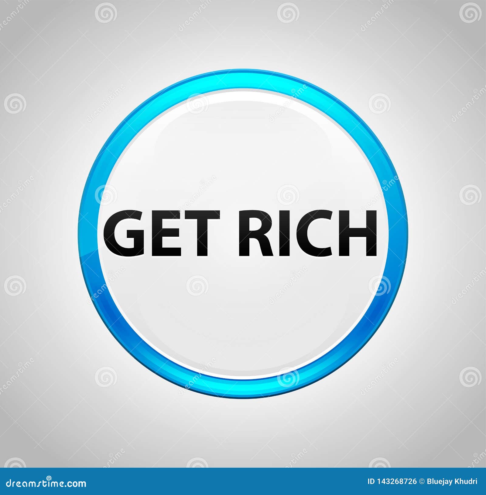 Get Rich Round Blue Push Button Stock Illustration - Illustration of ...