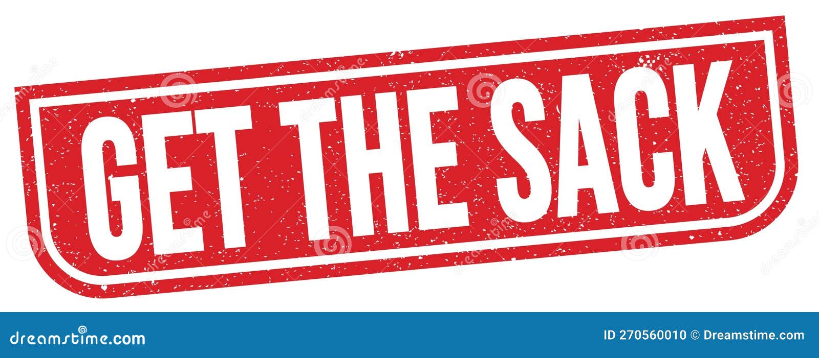 GET the SACK Text Written on Red Stamp Sign Stock Illustration ...