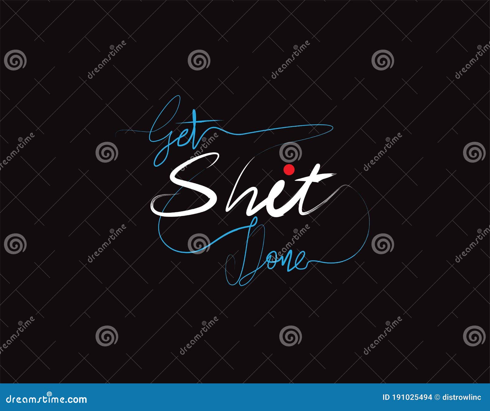 Get Shit Done Lettering Text on Vector Illustration Stock Photo ...