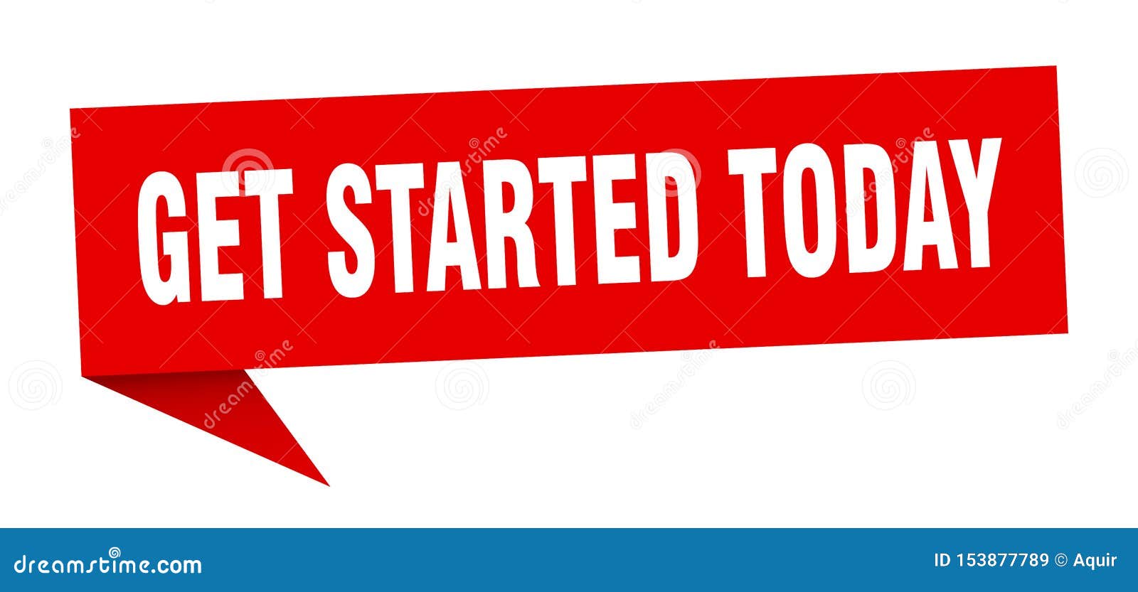 Get Started Today Speech Bubble. Stock Vector - Illustration of speech ...