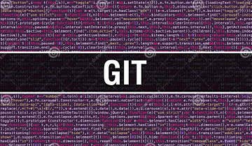 GIT Text Written on Programming Code Abstract Technology Background of ...