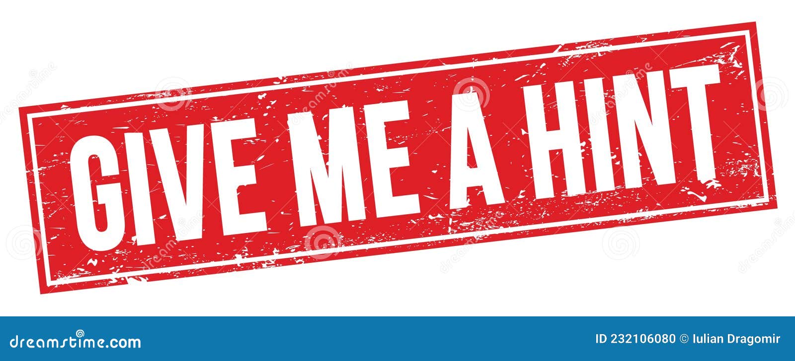 GIVE ME a HINT Text on Red Grungy Rectangle Stamp Stock Illustration ...