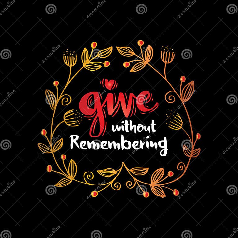 Give without remembering. stock illustration. Illustration of love ...