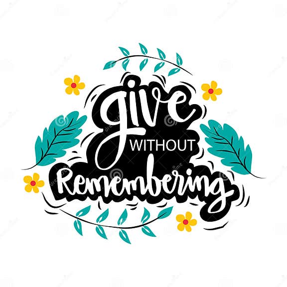 Give without remembering. stock vector. Illustration of font - 195798155