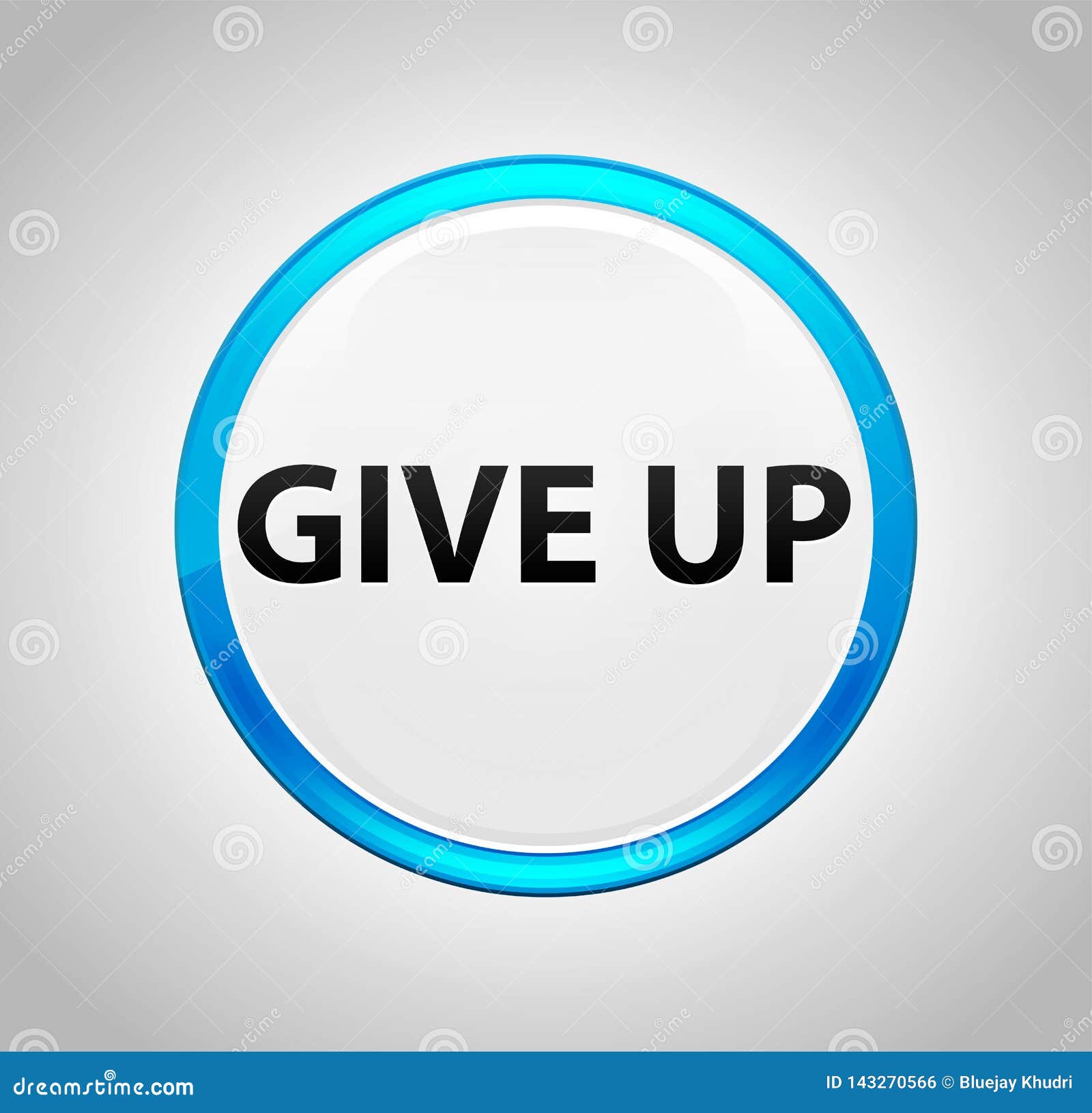 Give Up Round Blue Push Button Stock Illustration - Illustration of ...