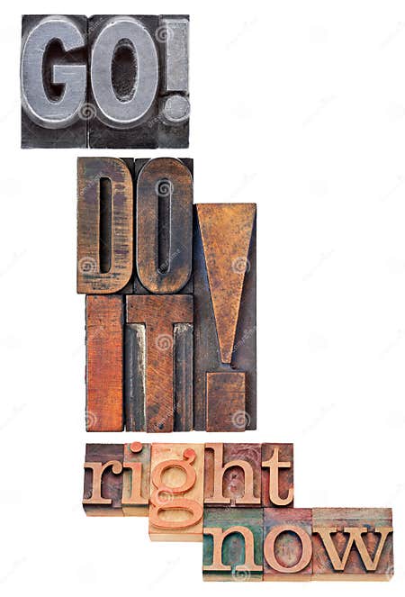 Go, Do it, Right Now - Motivation Stock Photo - Image of stained ...
