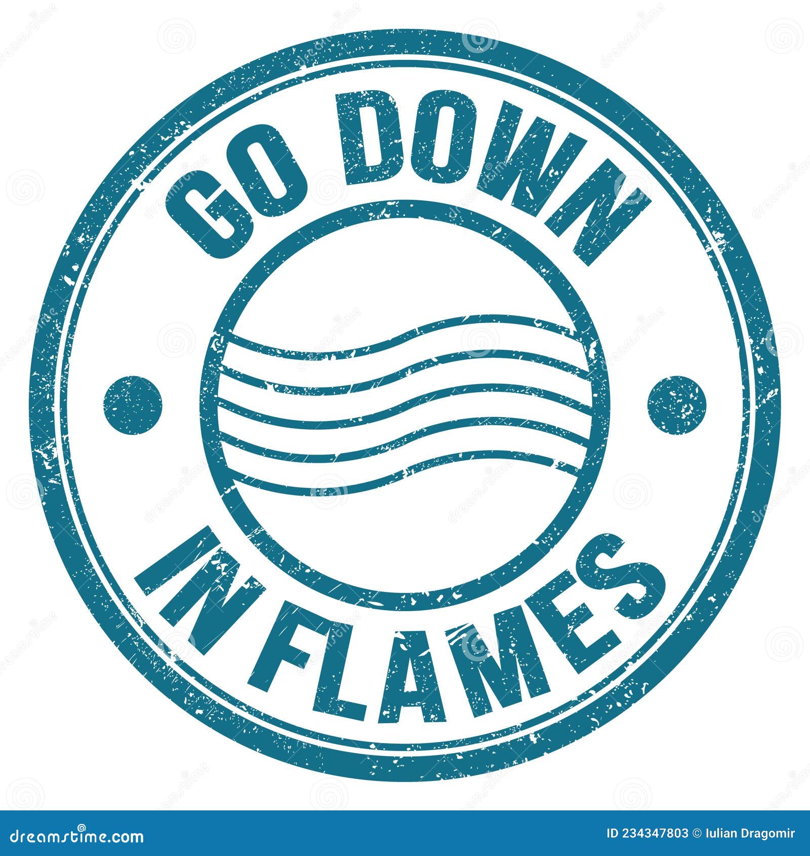 GO DOWN in FLAMES Text on Blue Round Postal Stamp Sign Stock ...