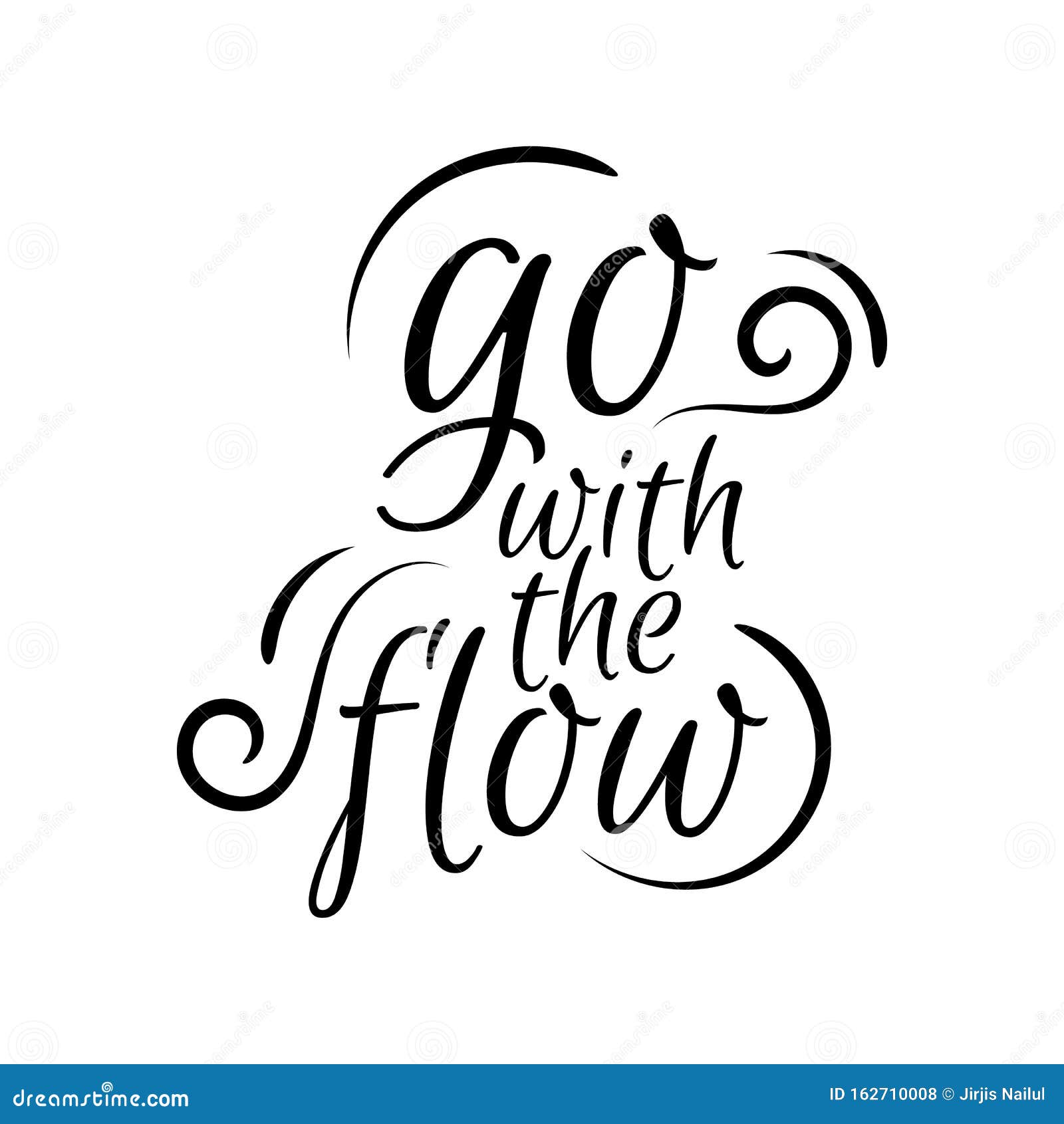 Go with the Flow Lettering. Hand Drawn Quote Positive Vector ...