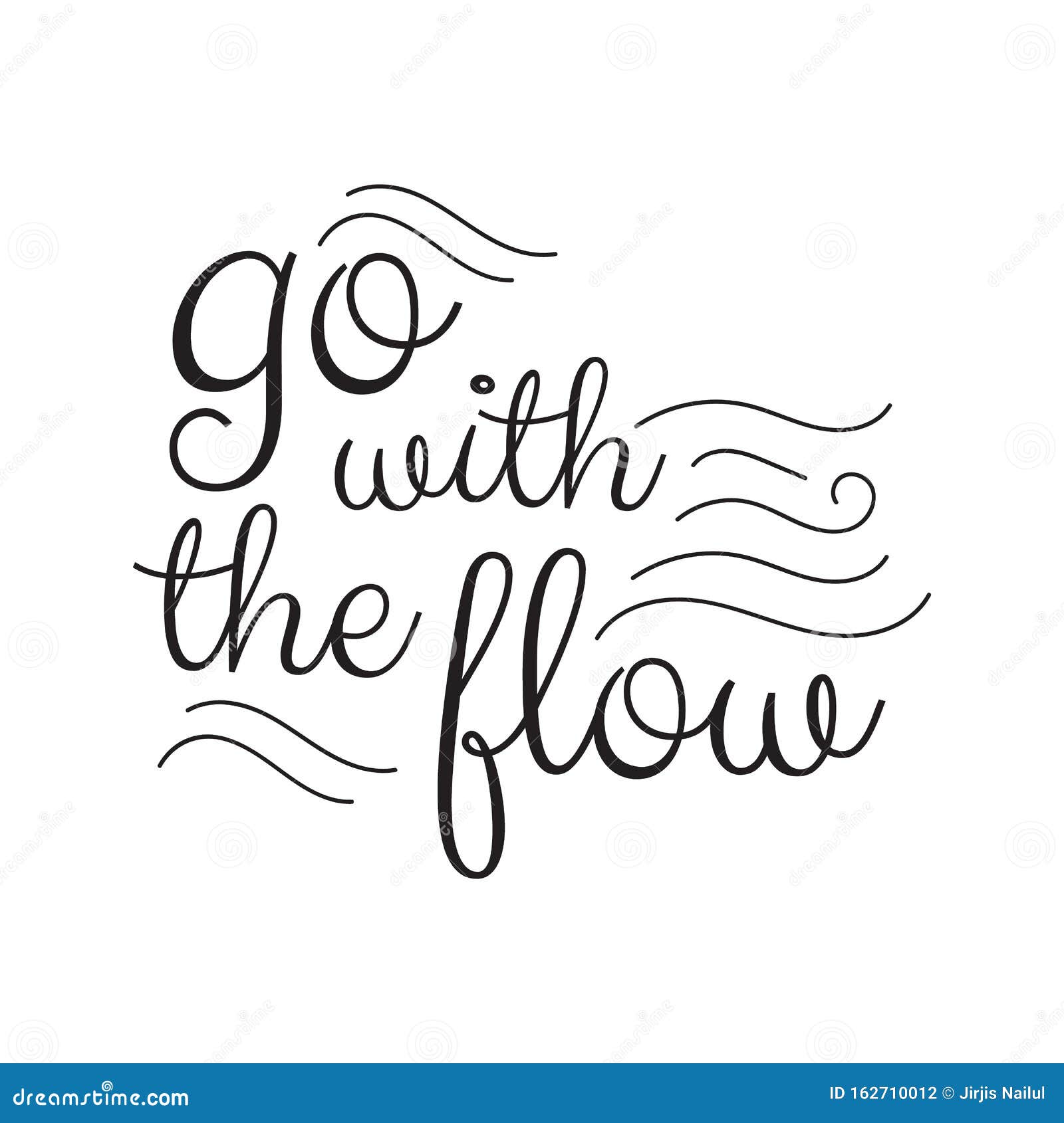Go with the Flow Lettering. Hand Drawn Quote Positive Vector ...